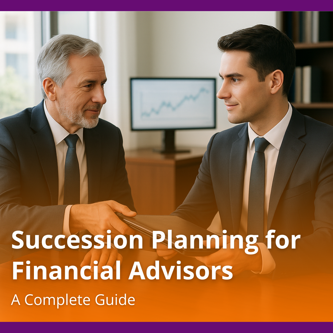 Succession Planning for Financial Advisors | Build Your Plan